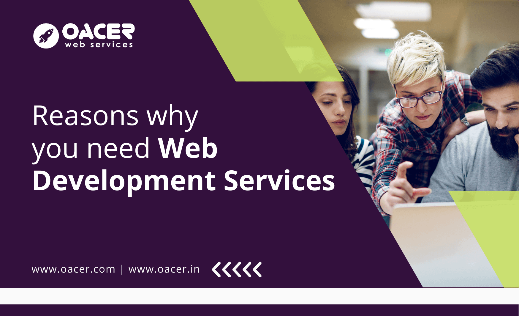 Reasons why you need Web Development - Oacer Web Services