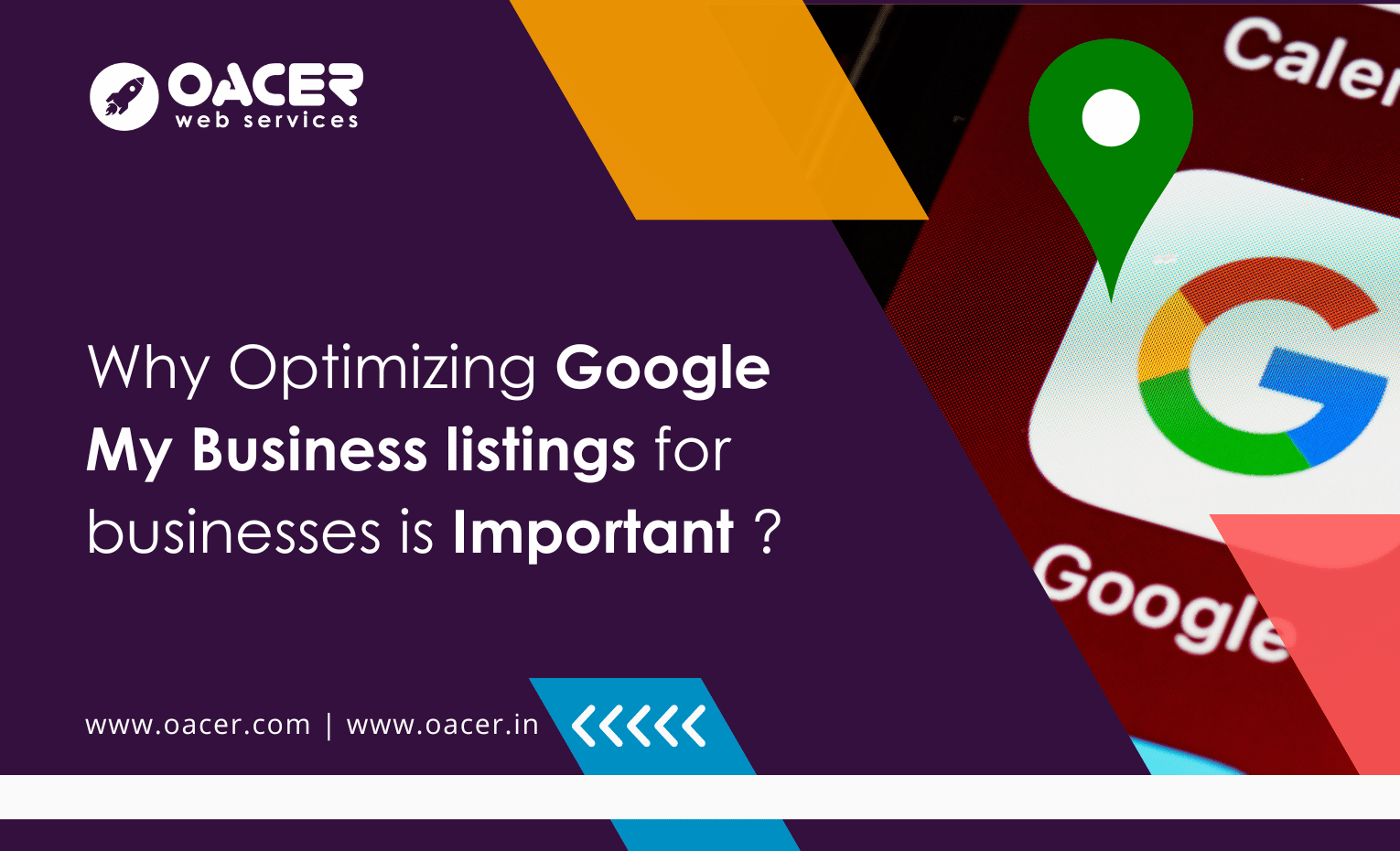 Optimizing Google My Business listings in Hyderabad - Oacer Web
